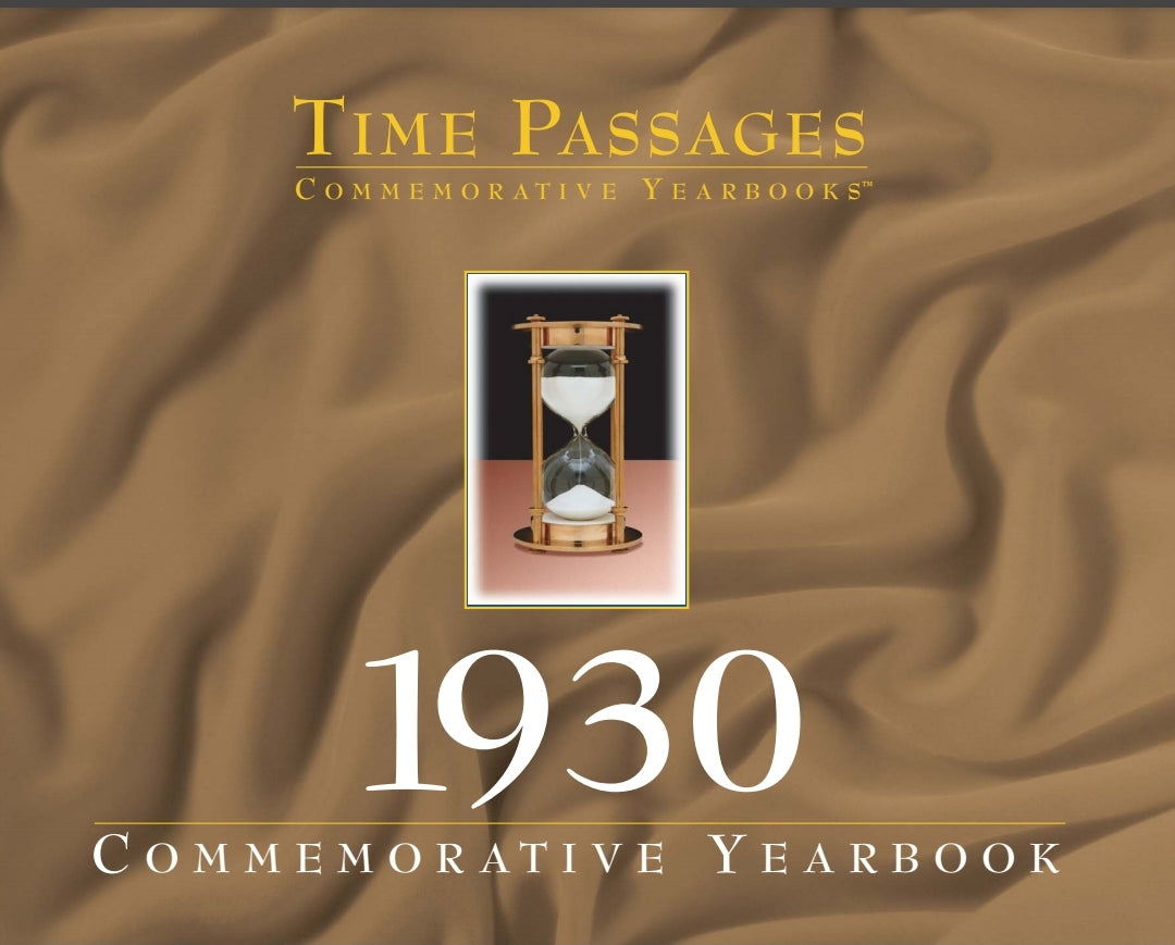 1930 Time Passages Commemorative Yearbook – Time Passages Commemorative ...